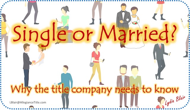 Title Tip: Why Does The Title Company Need to Know if I'm Single or ...